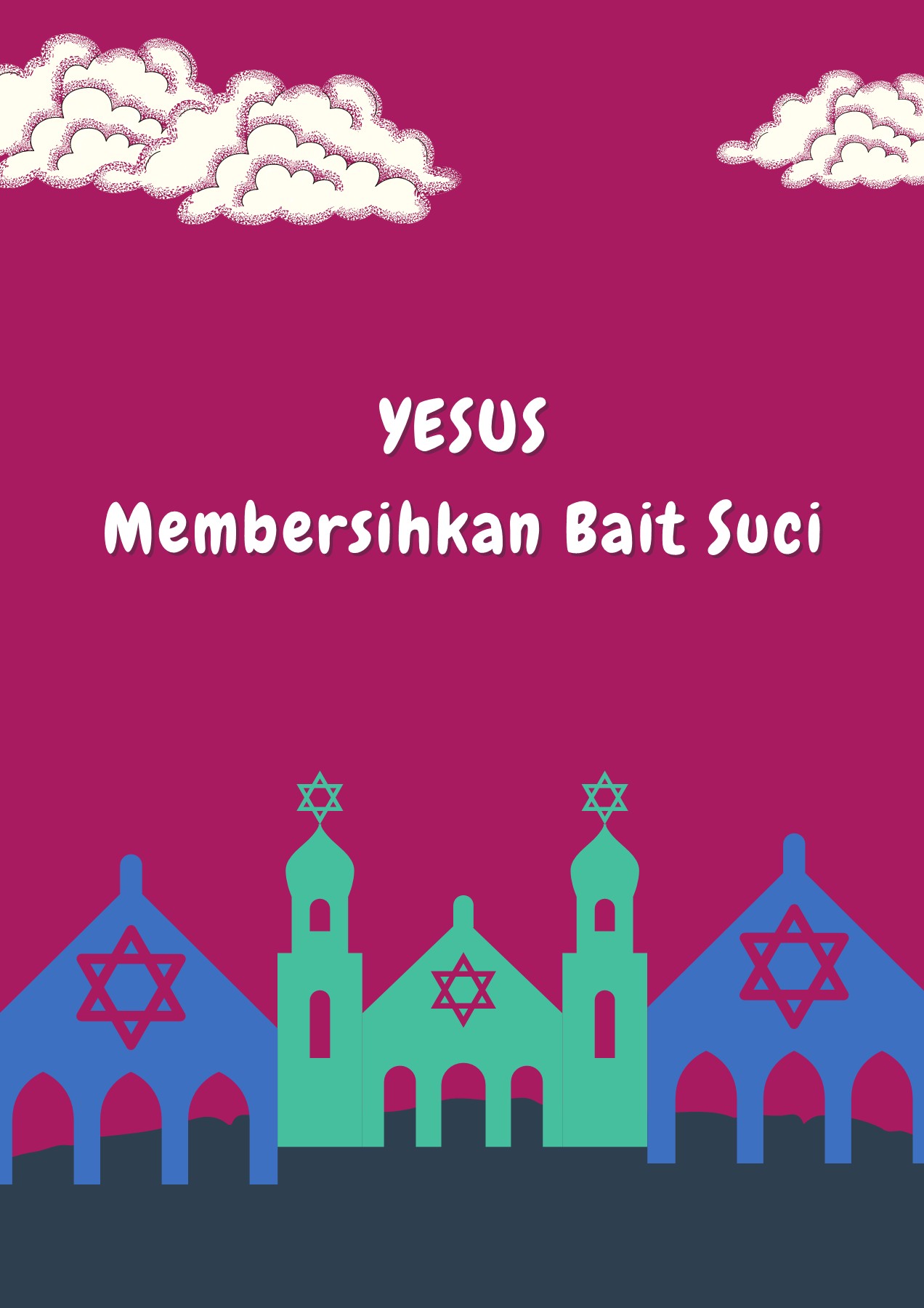 31 - YESUS Membersihkan Bait Suci - YHS Leadership - Halaman 1 - 8 ...