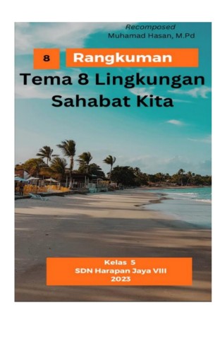 8. RINGKASAN K5 TEMA 8 KELAS 5 - Muhamad Hasan - Page 1 - 22 | Flip PDF Online | PubHTML5