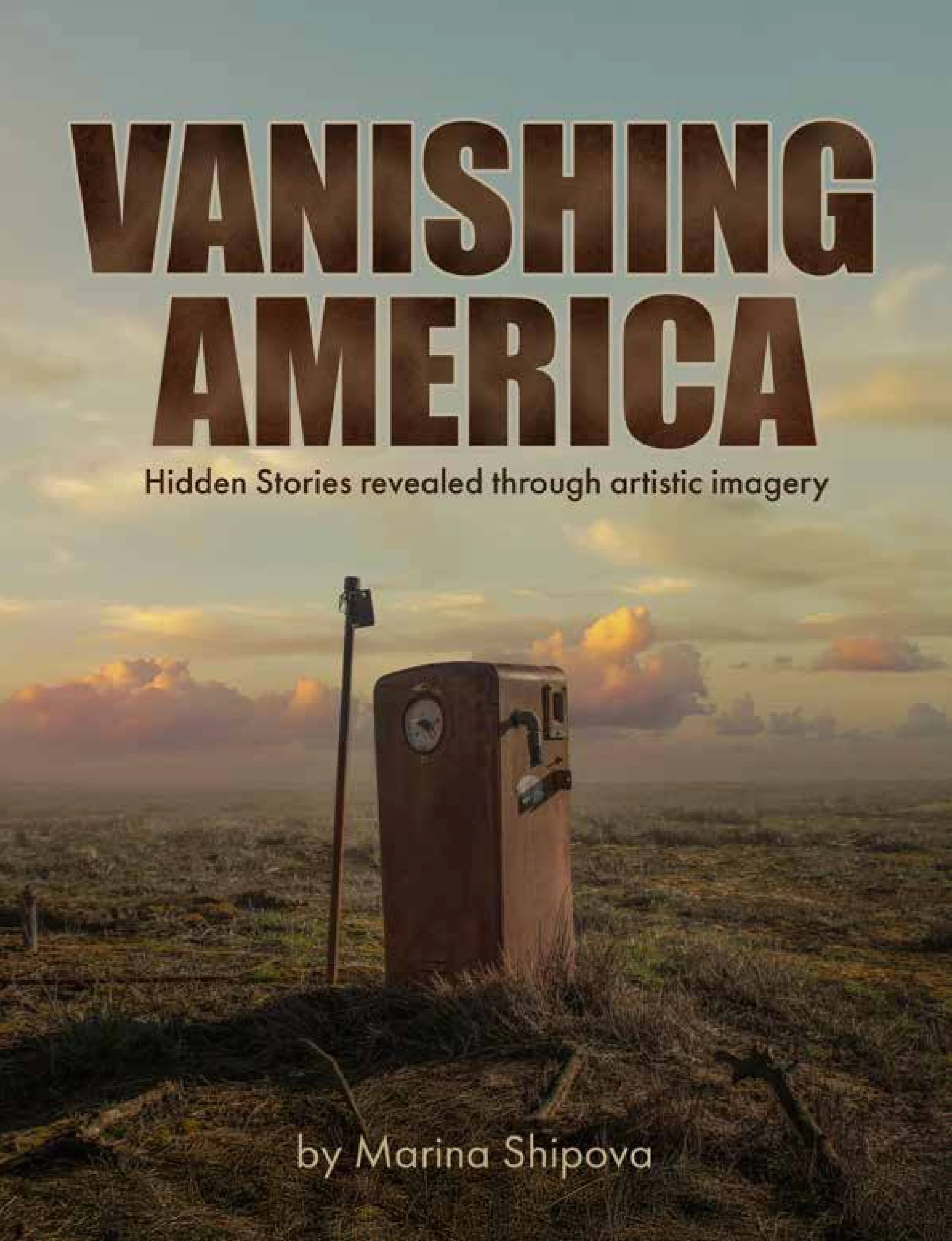 Vanishing America. Hidden Stories revealed through artistic imagery ...
