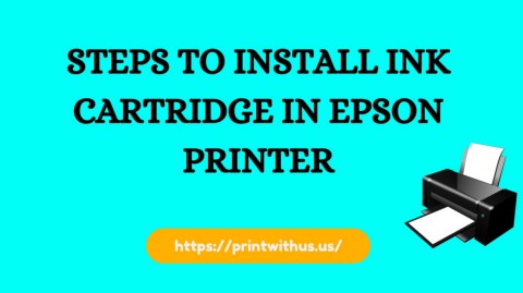 Easy Steps to Replace Epson Printer Ink Cartridge