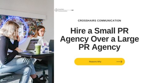 Reasons Why Hire a Small PR Company over a Large PR Company