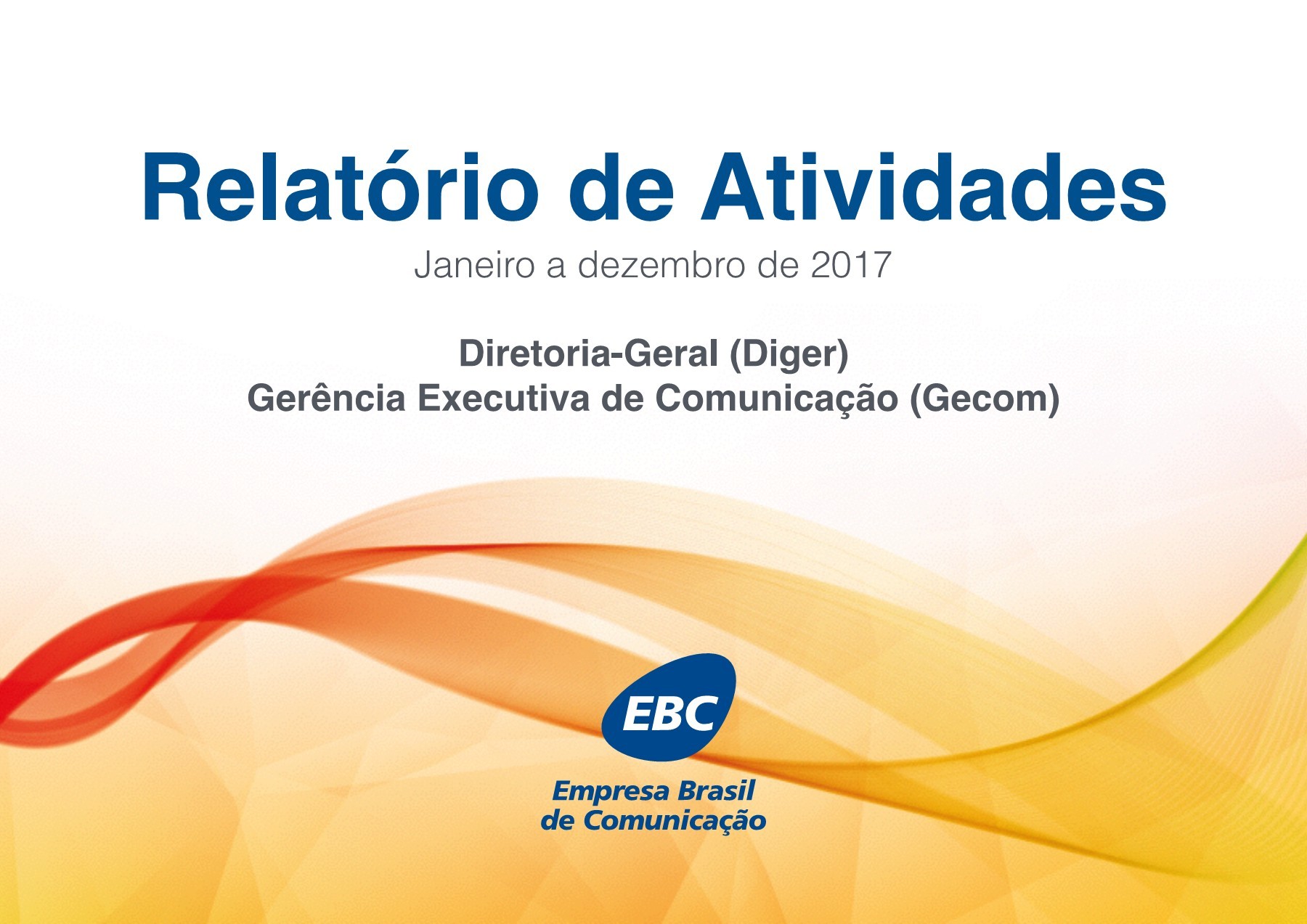 Relatório Gecom 2017 - Gecom EBC - Página 1 - 58 | PDF Online | PubHTML5