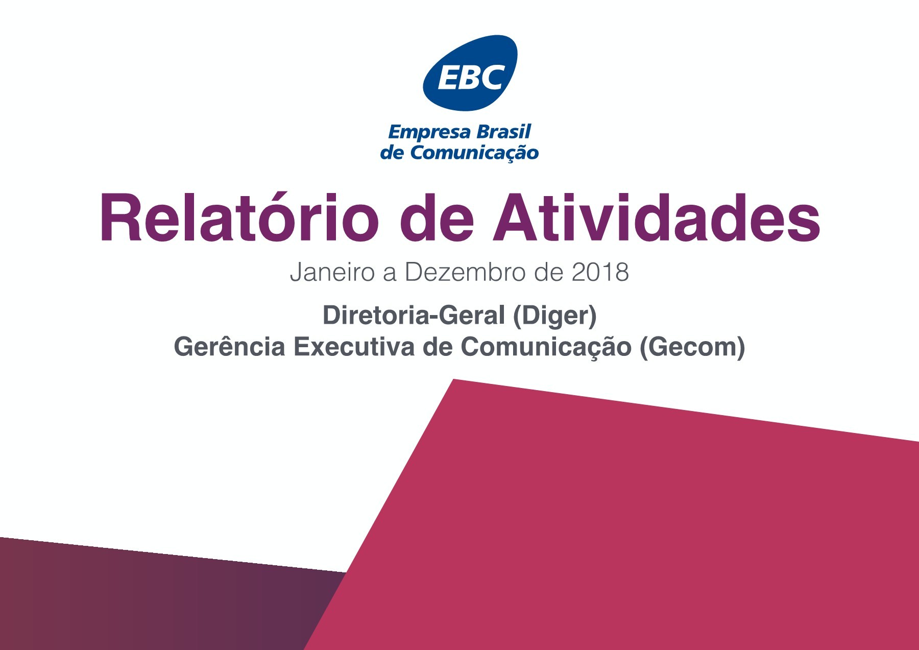 relatorio_jan_dez18_final_20190116 - Gecom EBC - Página 1 - 78 | PDF Online | PubHTML5