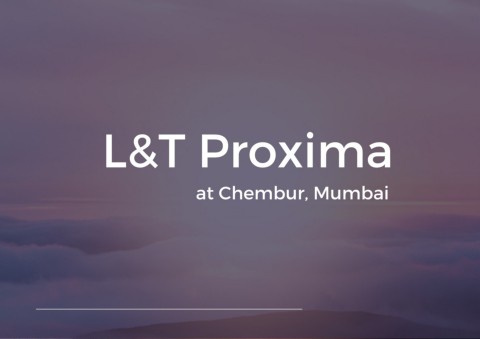Pre Launch L&T Proxima Chembur Mumbai