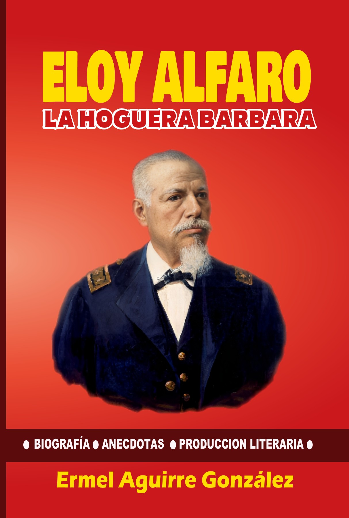 LIBRO ELOY ALFARO LA HOGUERA BARBARA - Ermel Aguirre - Page 1 - 86 | Flip PDF Online | PubHTML5