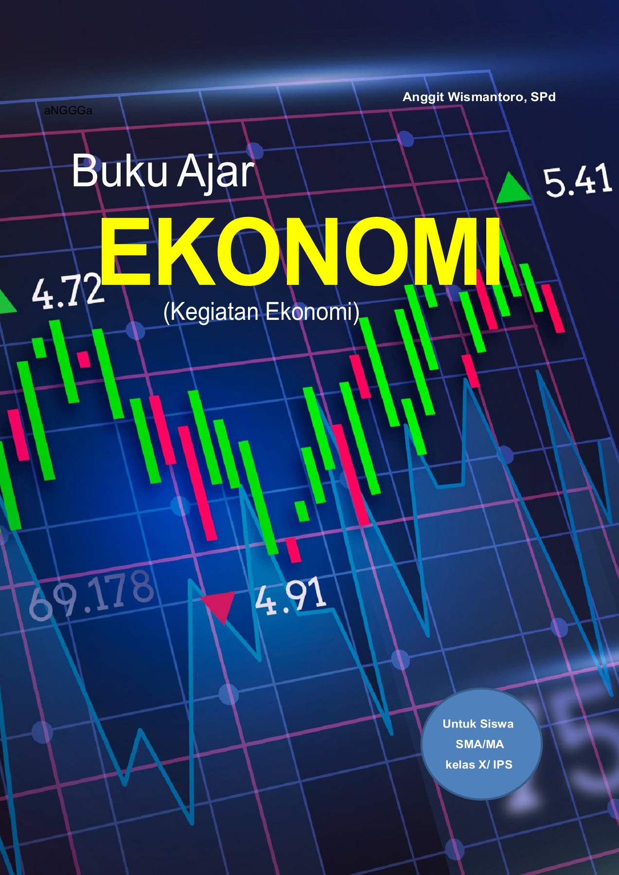 BUKU AJAR KONOMI KLS X .OK - Anggit Wismantoro - Kaca 1 - 39 | PDF Online | PubHTML5