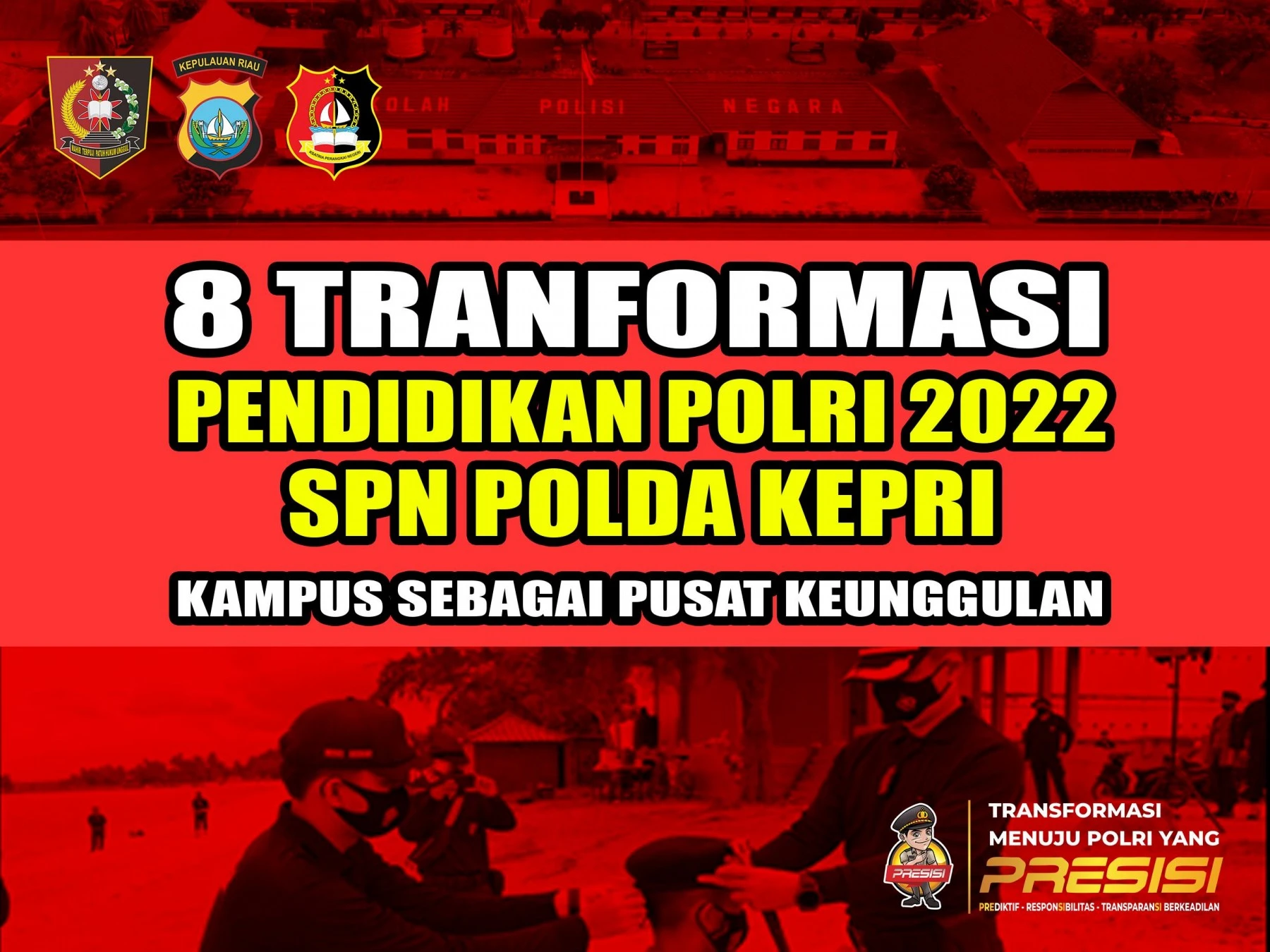 8 TRANSFORMASI PENDIDIKAN POLRI 2022 SPN POLDA KEPRI - spnpoldakepri ...