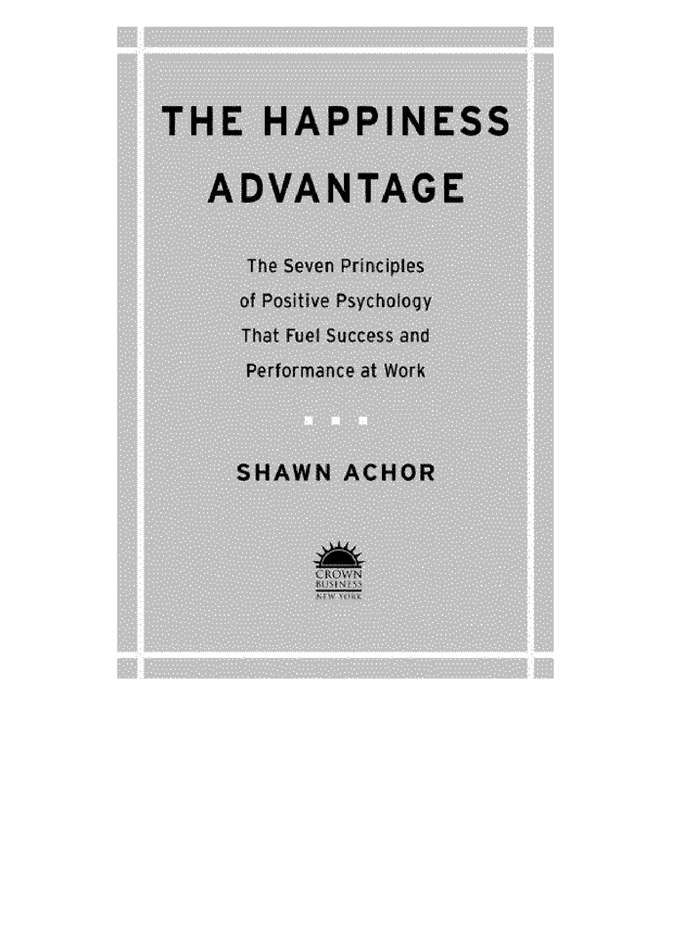 The Happiness Advantage The Seven Principles of Positive Psychology ...