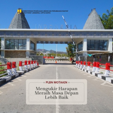 PLBN MOTAAIN: MENGUKIR HARAPAN MERAIH MASA DEPAN LEBIH BAIK