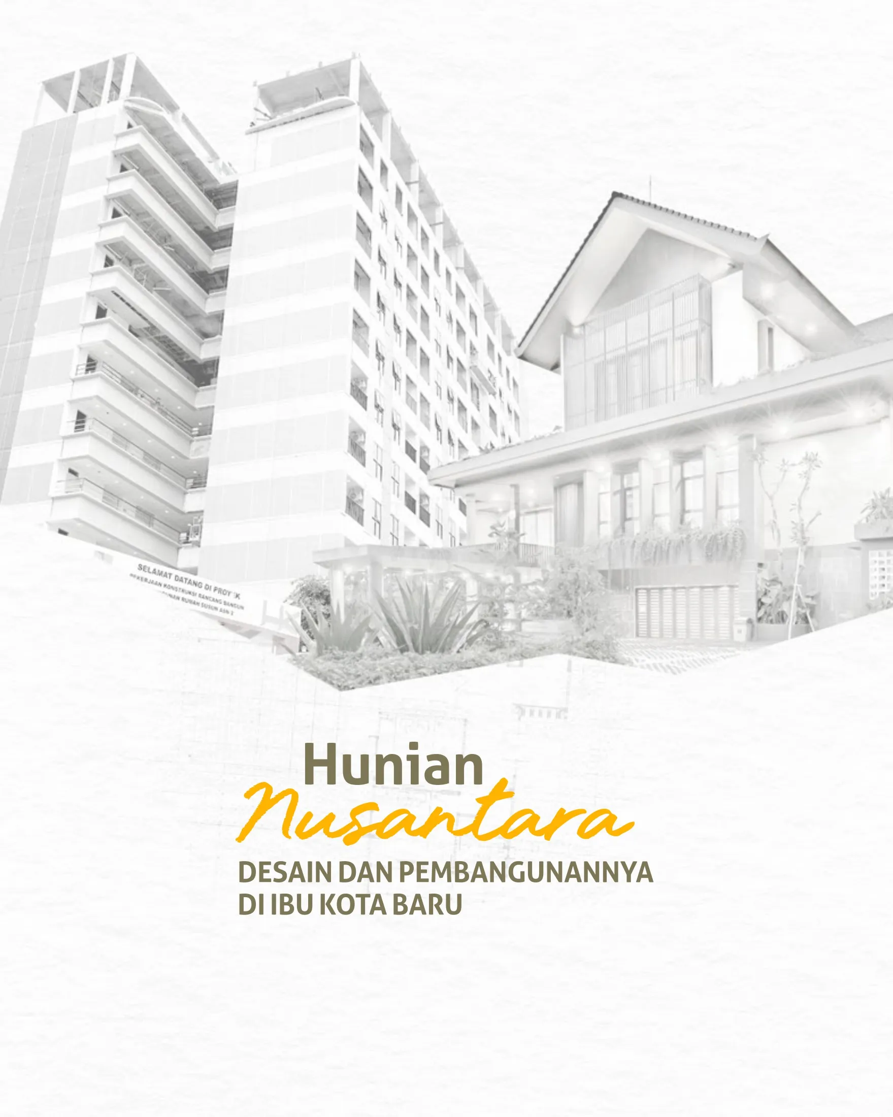 HUNIAN NUSANTARA DESAIN DAN PEMBANGUNANNYA DI IBU KOTA BARU - Dagu ...