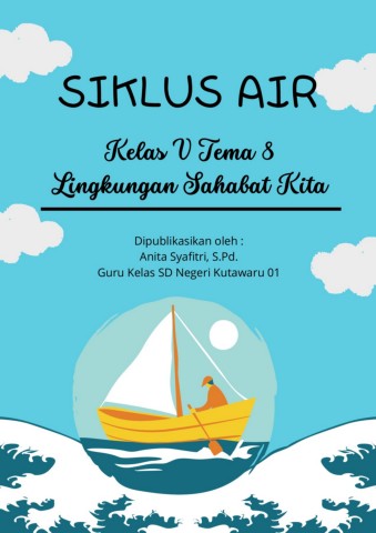 Siklus Air Kelas 5 Tema 8 - Anita Syafitri - Kaca 1 - 12 | PDF Online | PubHTML5