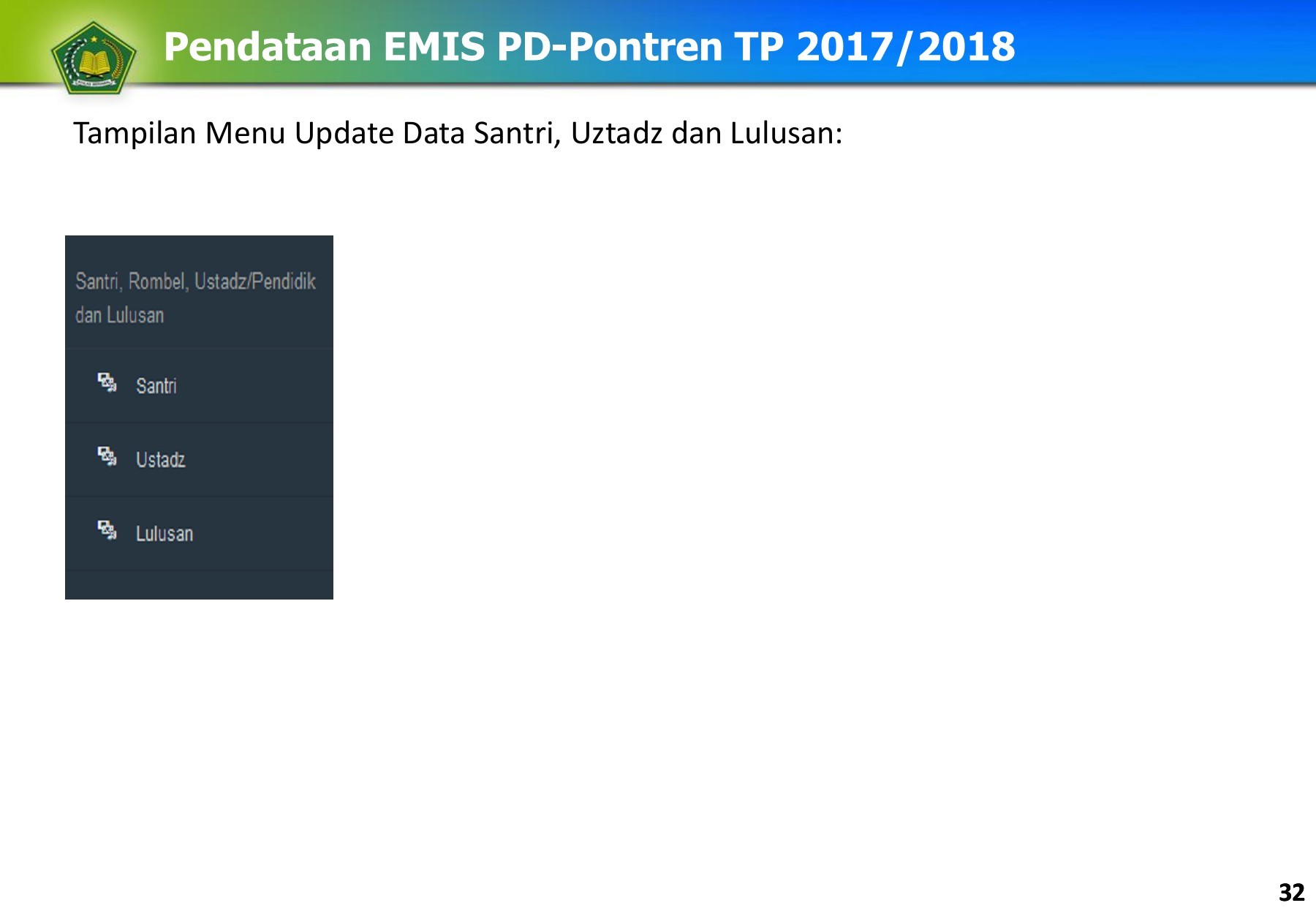 Teknis Aplikasi Pendataan PD Pontren 2017 / 2018 - Hars MA - Halaman 32 ...