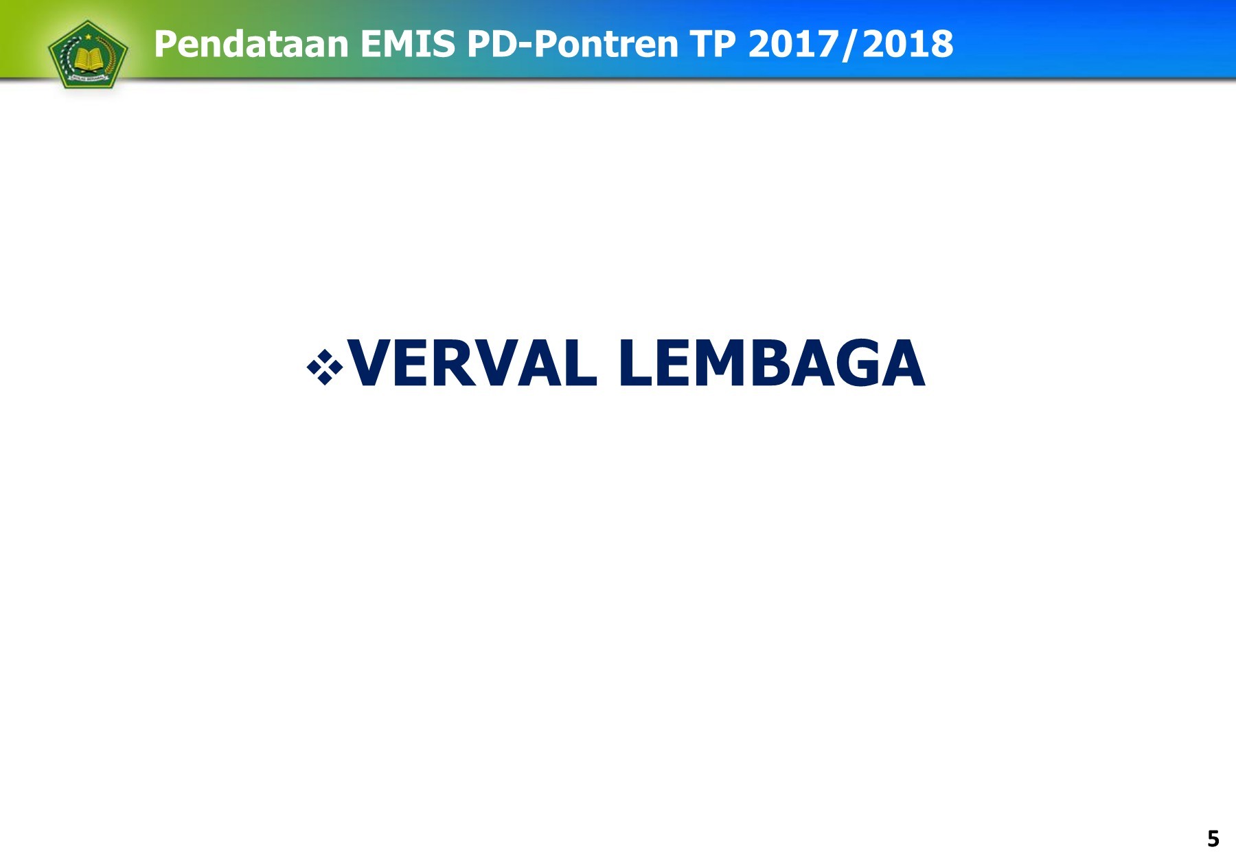 Teknis Aplikasi Pendataan PD Pontren 2017 / 2018 - Hars MA - Halaman 5 ...