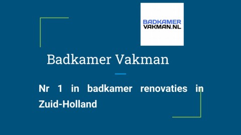 Badkamer Vakman- Nr 1 in badkamer renovaties in Zuid-Holland