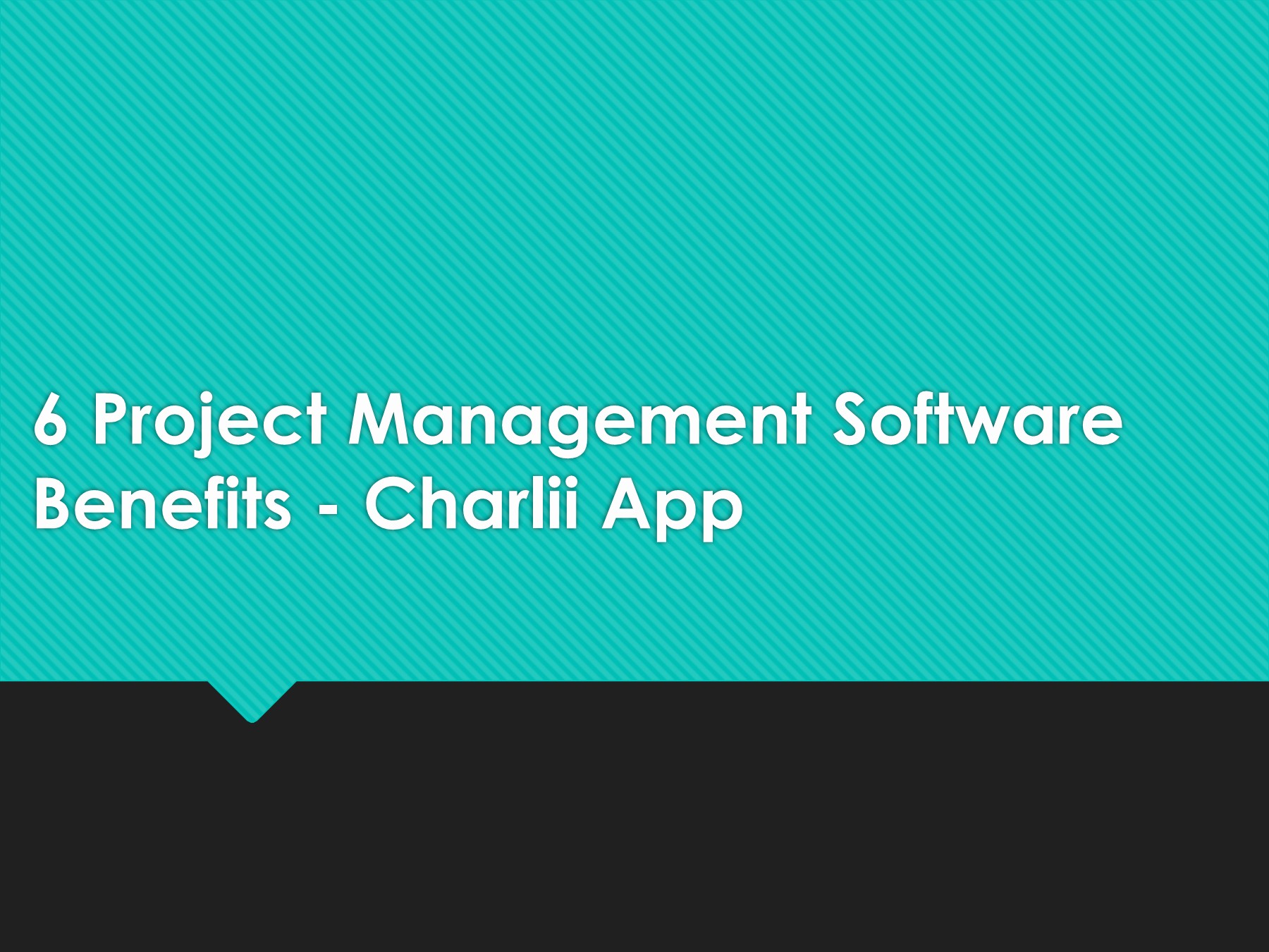 6 Project Management Software Benefits - Charlii App - Charliiapp - Page 1 - 14 | Flip PDF ...