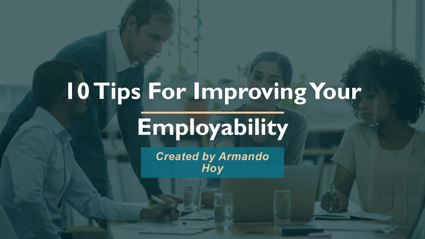 10 Tips For Improving Your Employability - Janice Watford - Page 1 - 12 ...