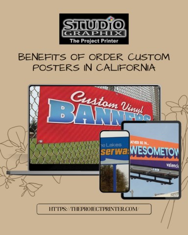 Benefits of Order Custom Posters in California - The Project Printer ...