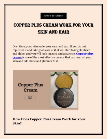 Benefits Of Copper Plus Cream For Your Skin | Jefros Botanicals