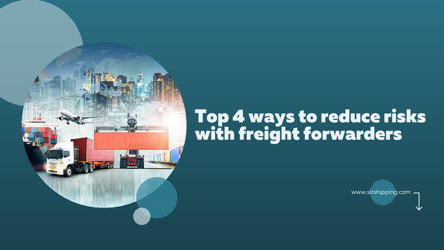 Top 4 ways to reduce risks with freight forwarders - slrshipping ...