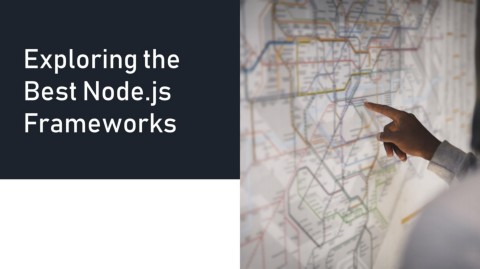 Exploring the Best Node.js Frameworks_