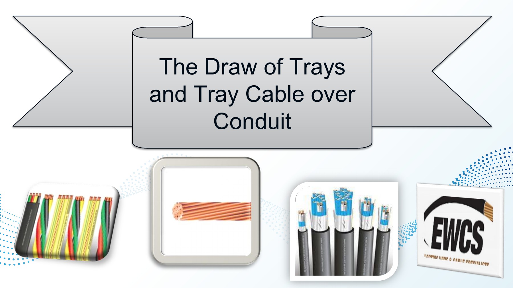 The Draw of Trays and Tray Cable over Conduit - Greg Anixter - Page 1 ...