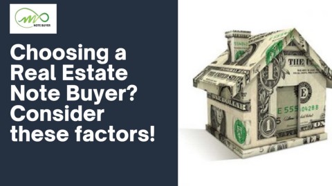 Choosing a Real Estate Note Buyer Consider these factors!