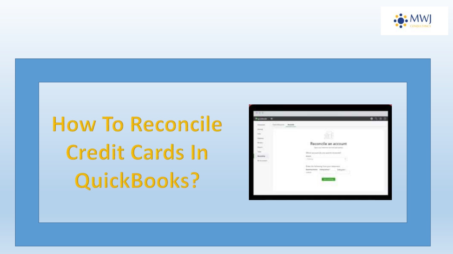 How To Reconcile Credit Cards In QuickBooks - mwjconsultancy1 - Page 1 - 9 | Flip PDF Online ...