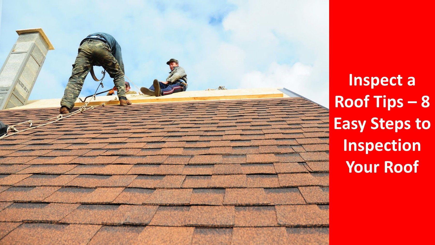 Inspect a Roof Tips – 8 Easy Steps to Inspection Your Roof - Ankit ...