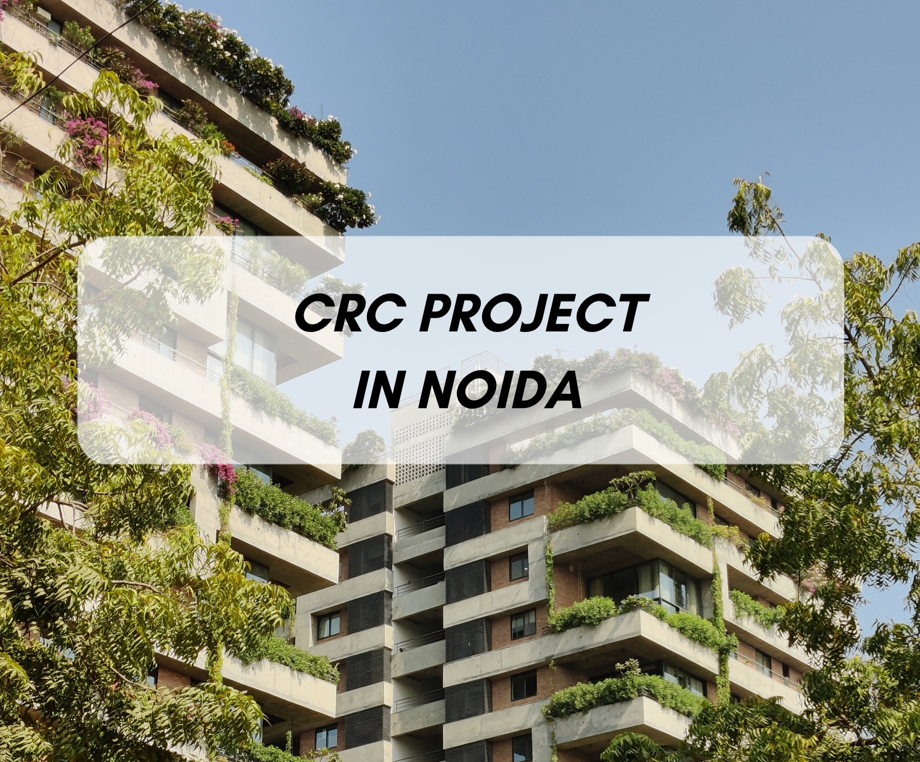 CRC Projects Noida Brochure Download - Ankita Bagaria - Page 1 - 21 | Flip PDF Online | PubHTML5