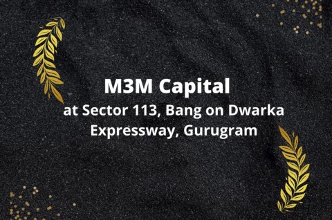 M3M Capital Sector 113 Gurgaon Brochure Download