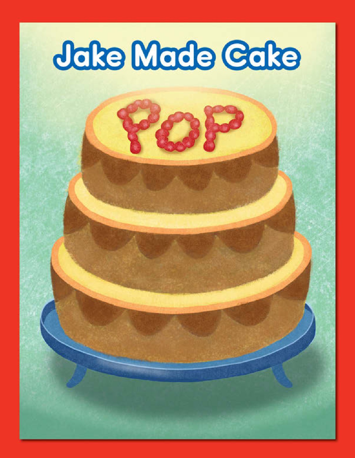 Jake Made Cake - JoAnne Rodriguezparra - Page 1 - 6 | Flip PDF Online ...