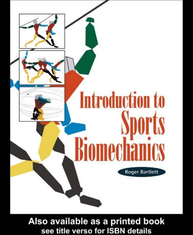 Introduction to Sports Biomechanics Edited by Roger Eston and Thomas ...