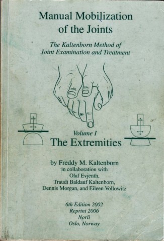 Manual Mobilization of the Joints - Kaltenbore Method - The Extremities ...