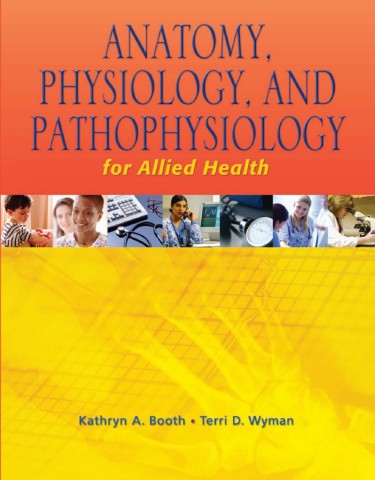 Anatomy Physiology and Pathophysiology for Allied Health E book