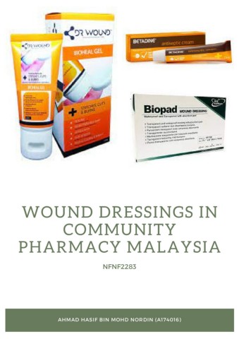 Wound Dressings - AHMAD HASIF BIN MOHD NORDIN - Muka Surat 1 - 9 ...