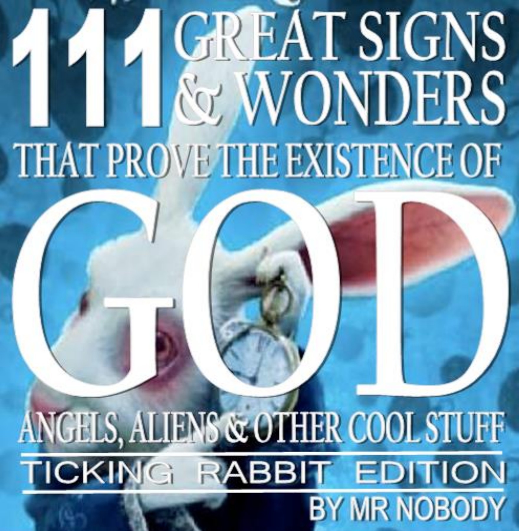 111 GREAT SIGNS AND WONDERS TICKING RABBIT EDITION - Adonymous - Page 1 ...