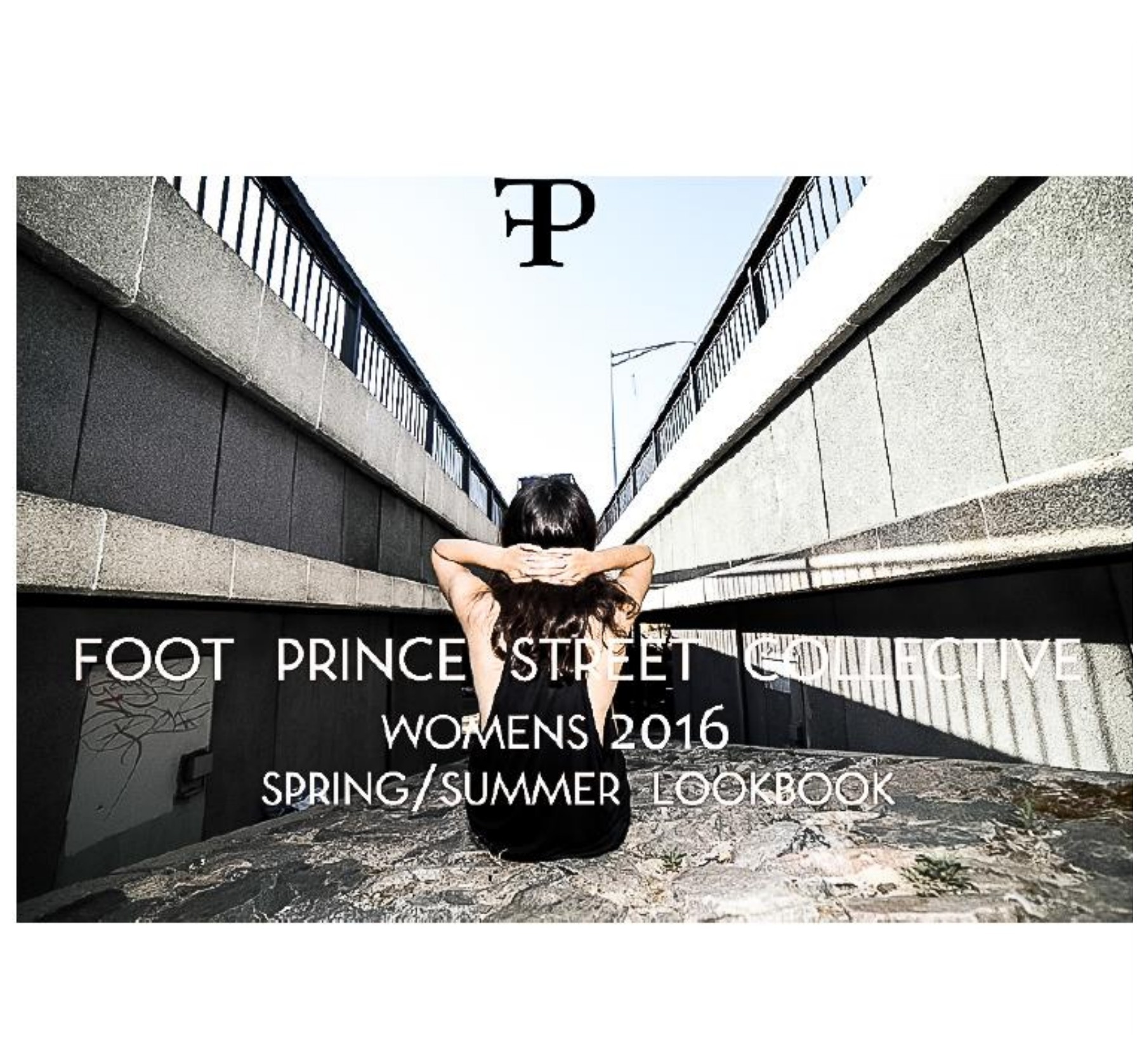 FOOT PRINCE STREET COLLECTIVE | WOMENS SS16 LOOK BOOK - footprince ...