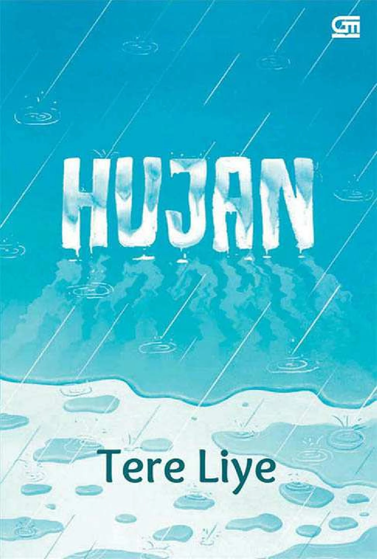 Hujan - PERPUSTAKAAN GRIYA WACANA - Halaman 1 - 315 | PDF Online | PubHTML5