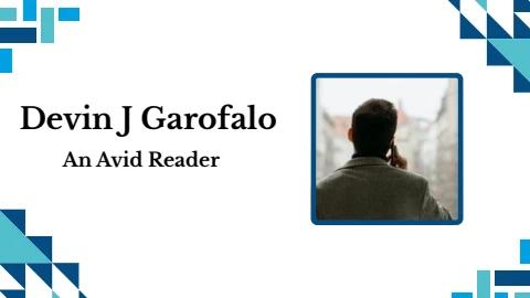 Devin J Garofalo - An Avid Reader